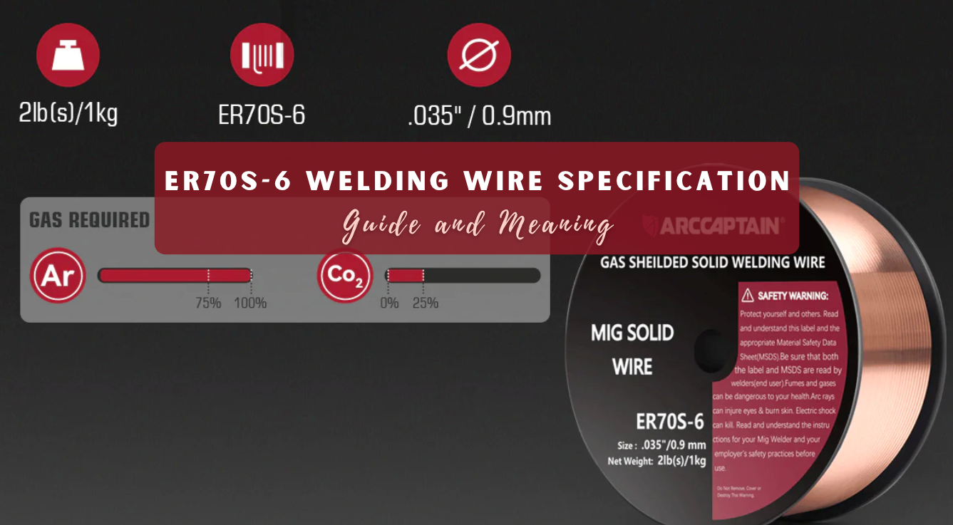 ER70S-6 Welding Wire Specification: Guide and Meaning