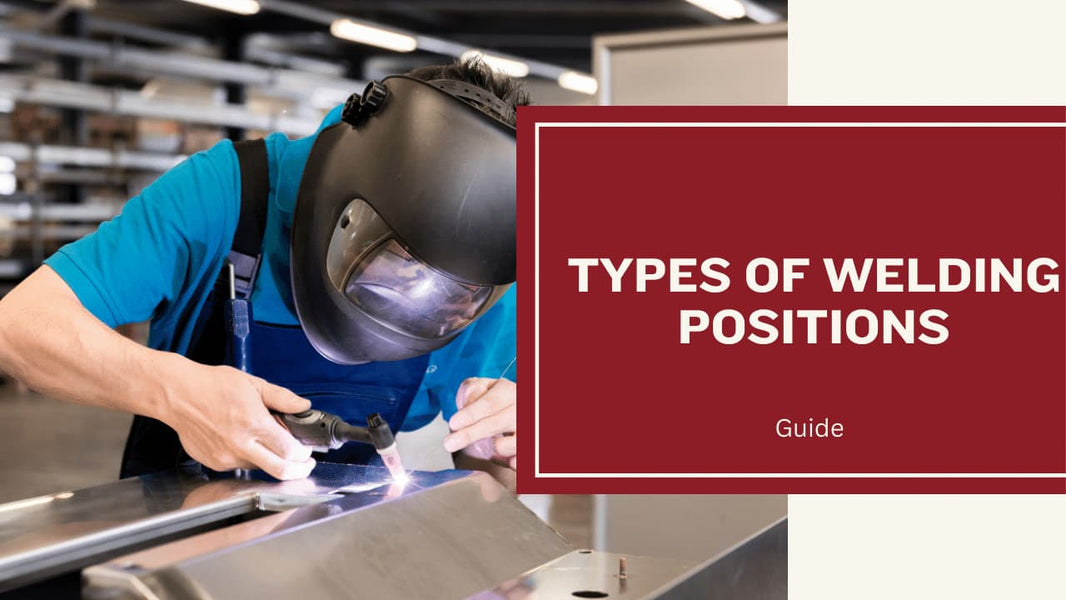 4 Basic Types of Welding Positions
